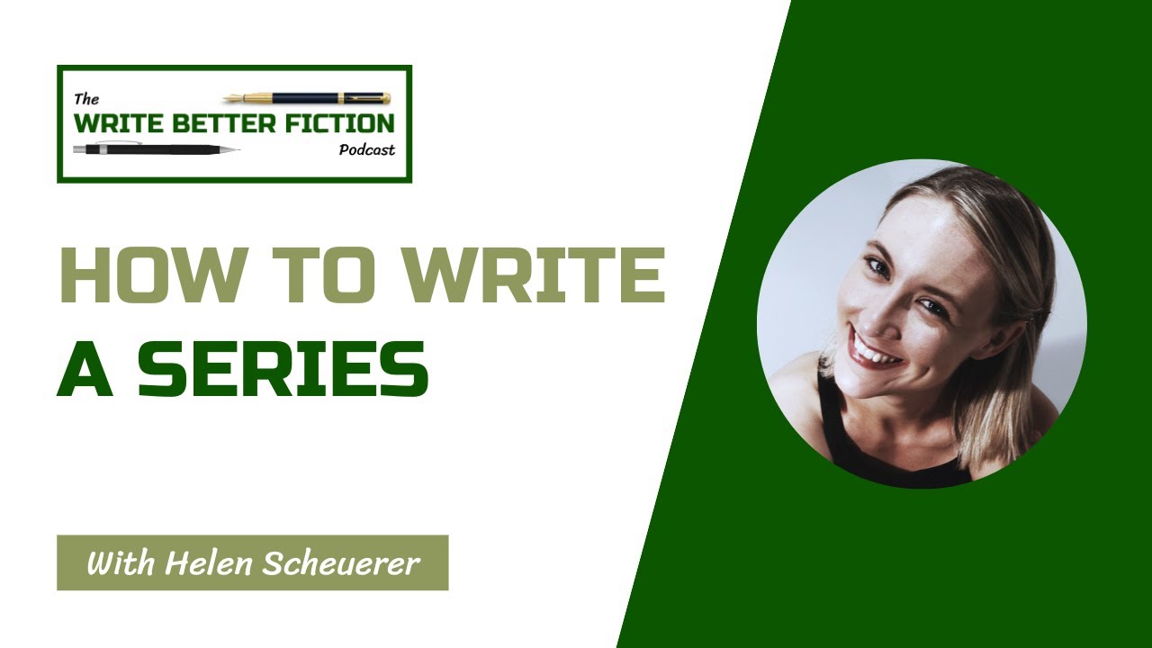 How to Write a Series With Helen Scheuerer (Episode 11) - YouTube