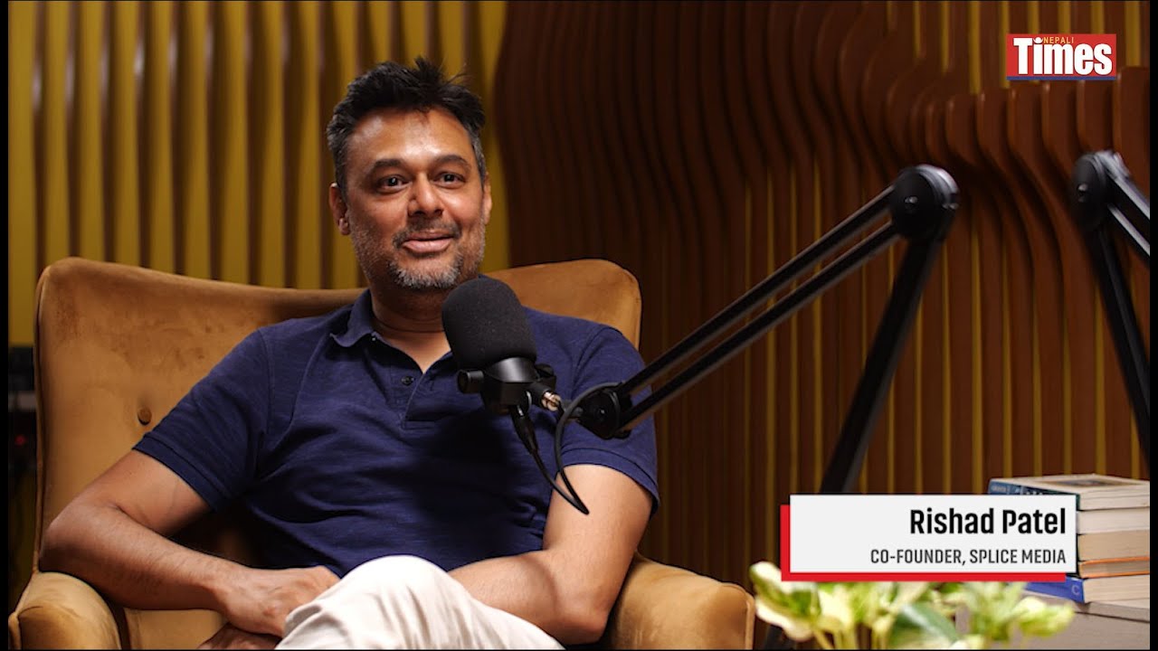 Rishad Patel of Splice Media talks about media business and audience wants | Nepali Times - YouTube