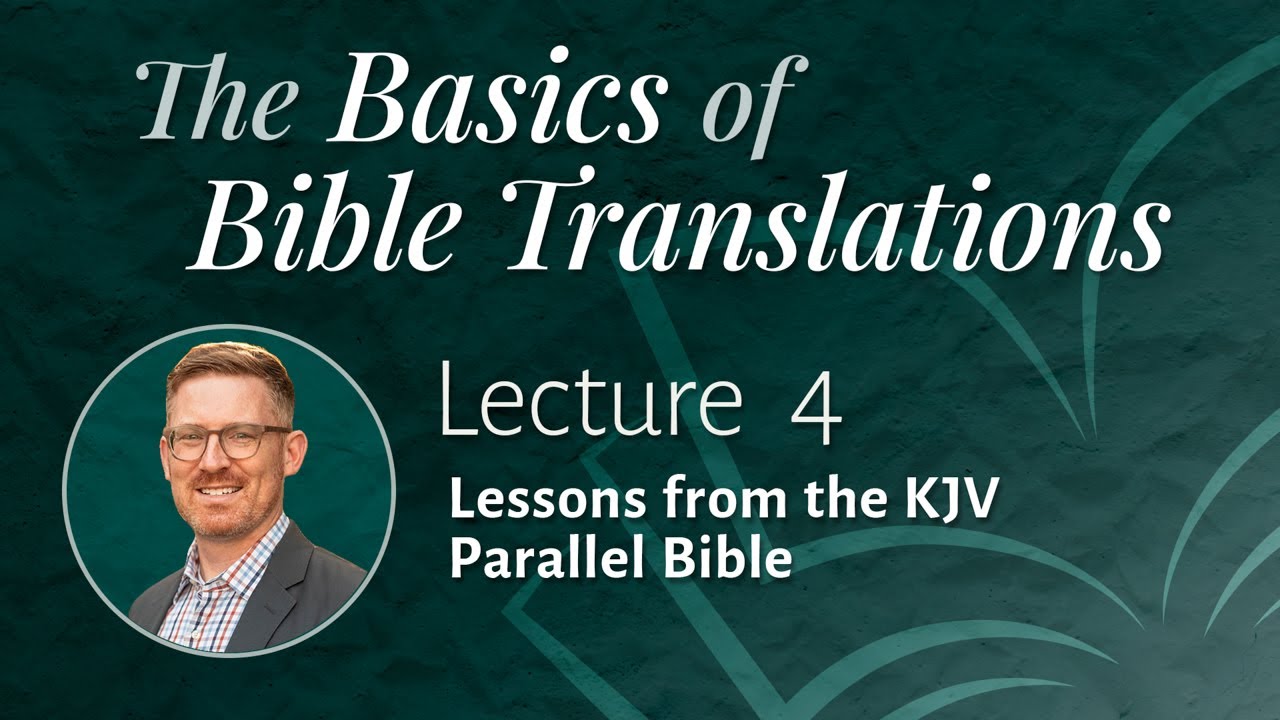 Lessons from the KJV Parallel Bible (Dr. Mark Ward) | Lecture 4 - YouTube