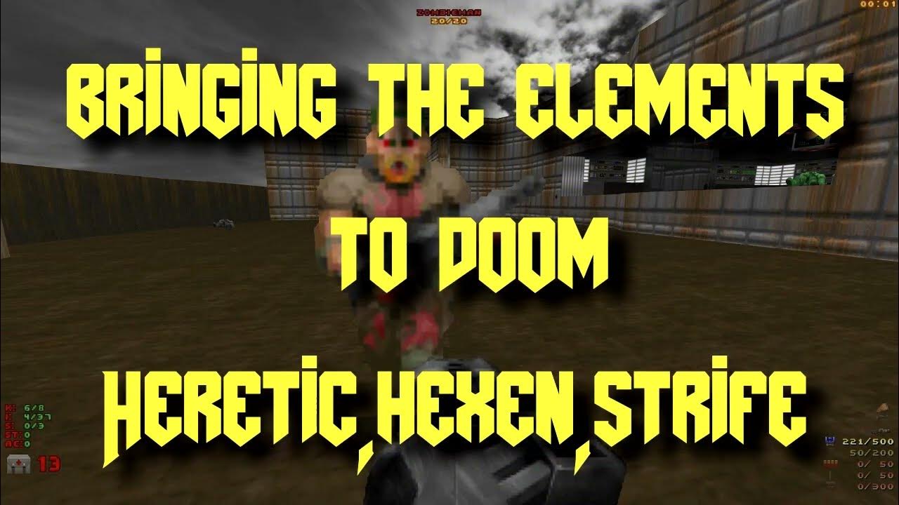 DOOM MOd: Bringing the Elements to DOOM, Heretic, Hexen and Strife - YouTube