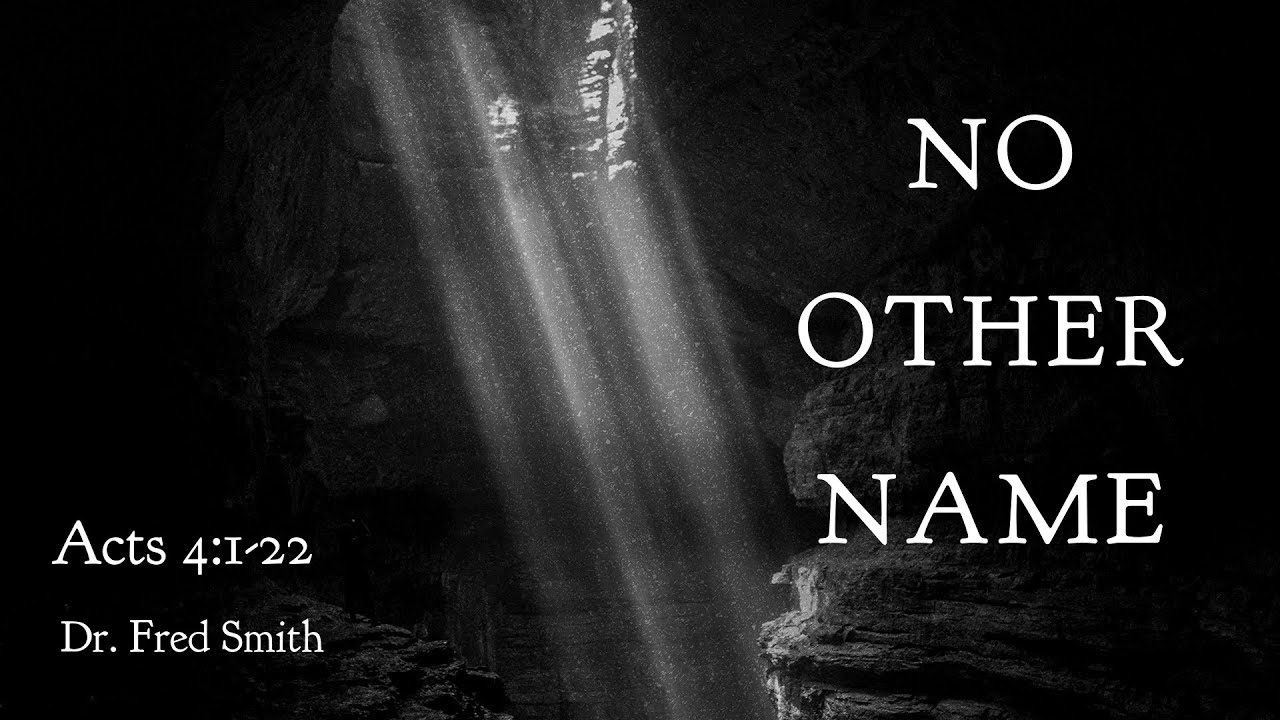 No Other Name l Acts 4:1-22 l 4-27-25 - YouTube