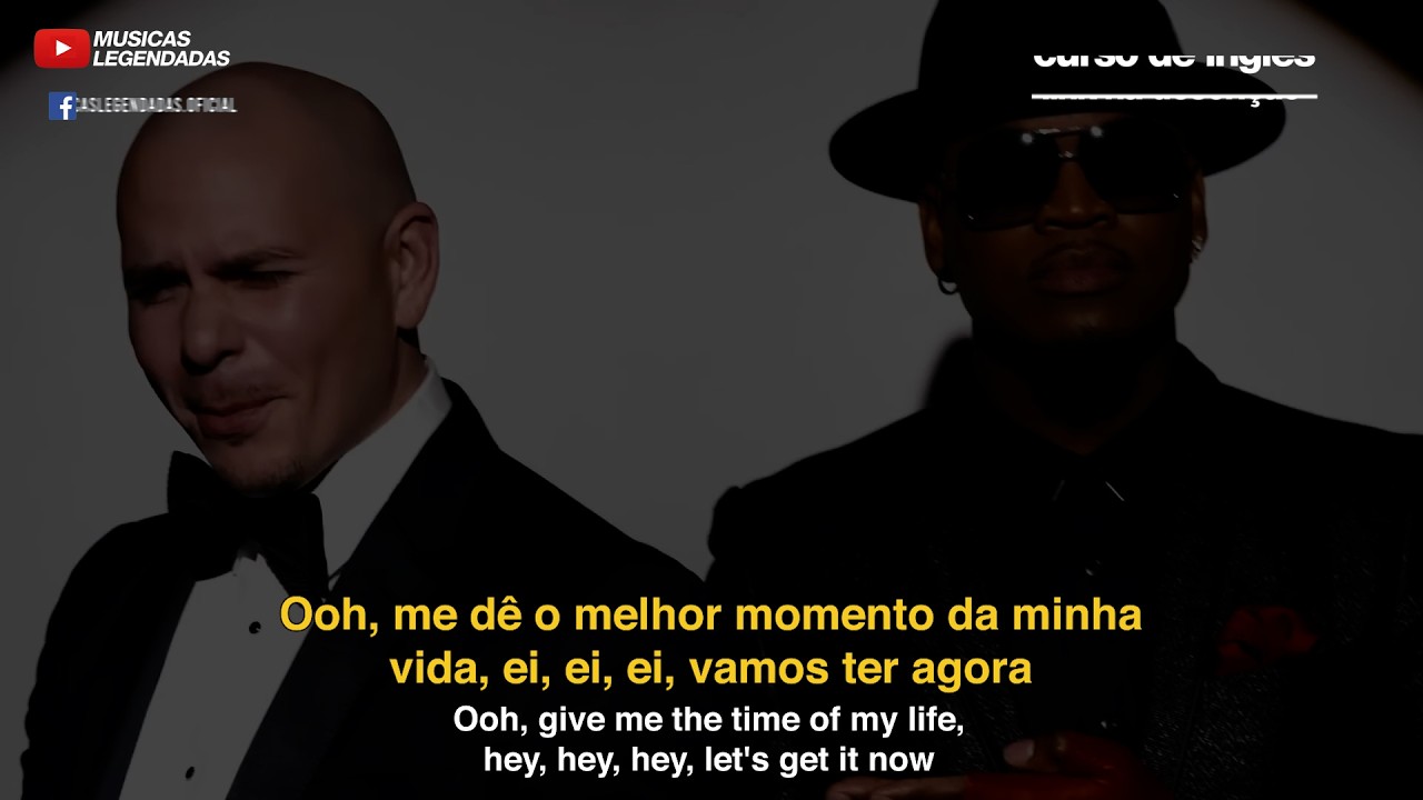 Pitbull, Ne-Yo - Time Of Our Lives (Legendado | Lyrics + Tradução ...