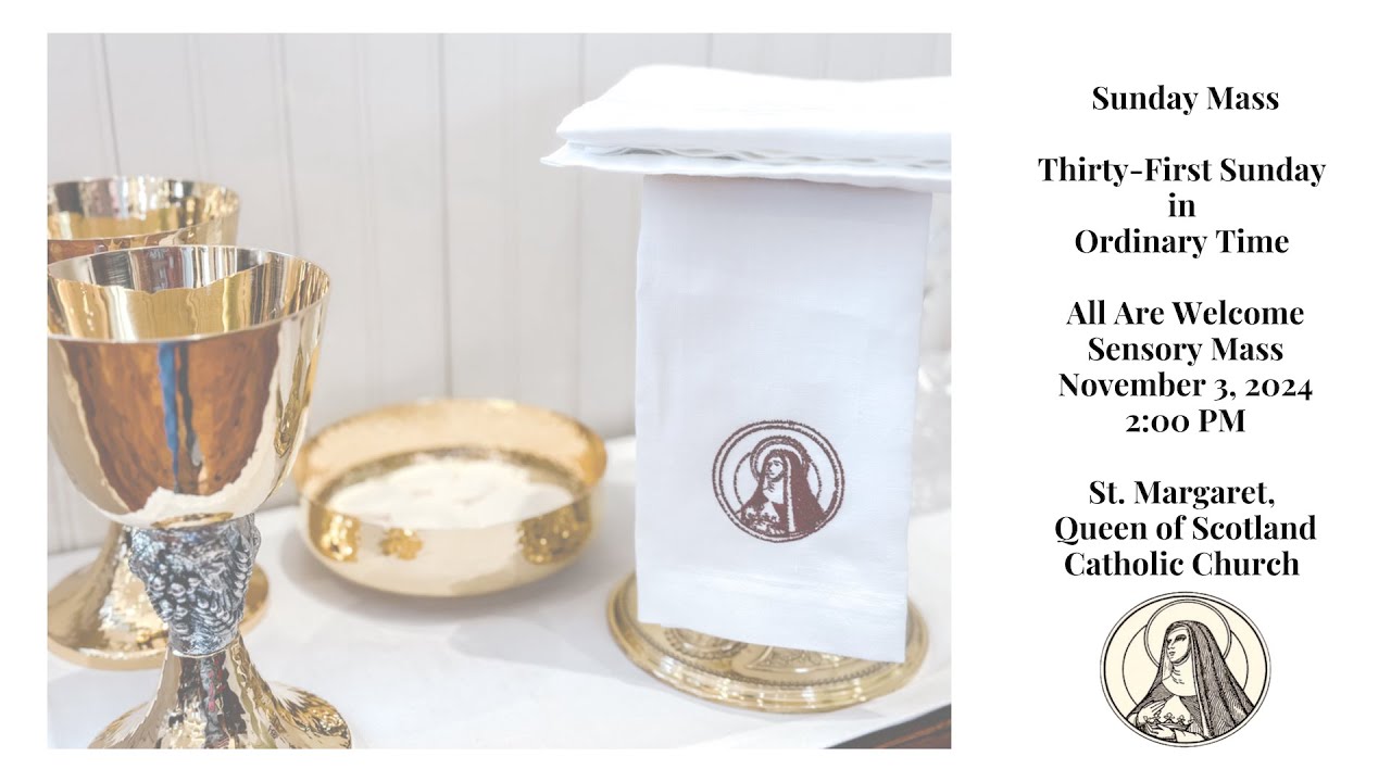 All Are Welcome Sensory Mass, Thirty-First Sunday in Ordinary Time ...