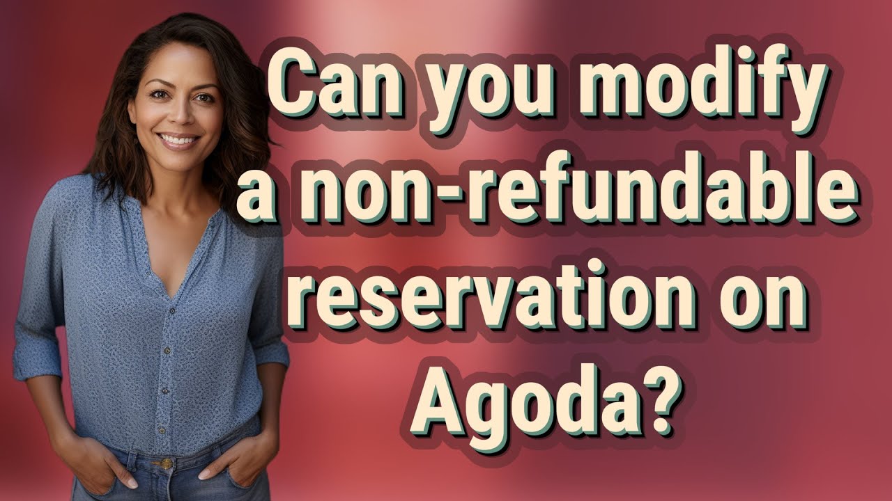 Can you modify a non-refundable reservation on Agoda? - YouTube