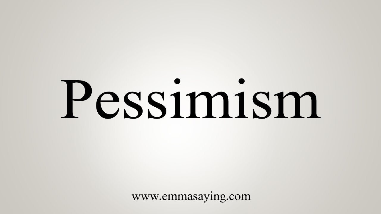 How To Say Pessimism - YouTube