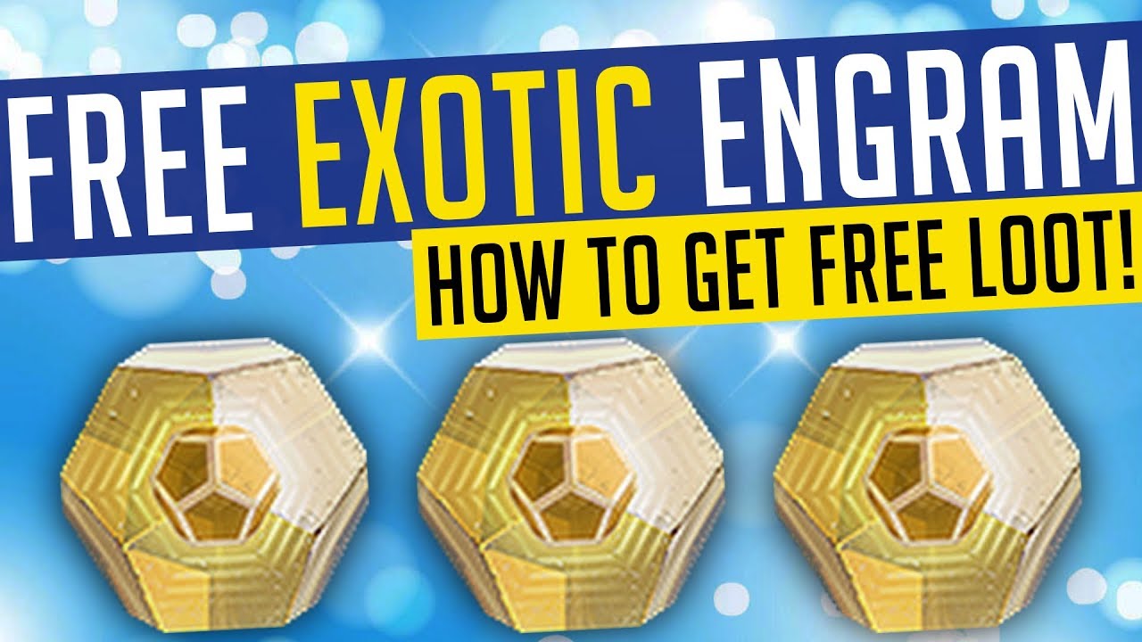 Destiny 2 | FREE EXOTIC ENGRAM! How To Get FREE Exotic Loot! - YouTube