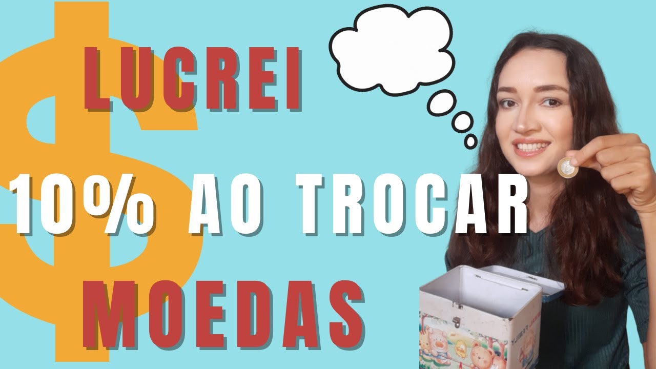 MOEDAS POR TROCO ONDE TROCAR| Saiba como LUCRAR MAIS com suas MOEDAS ...