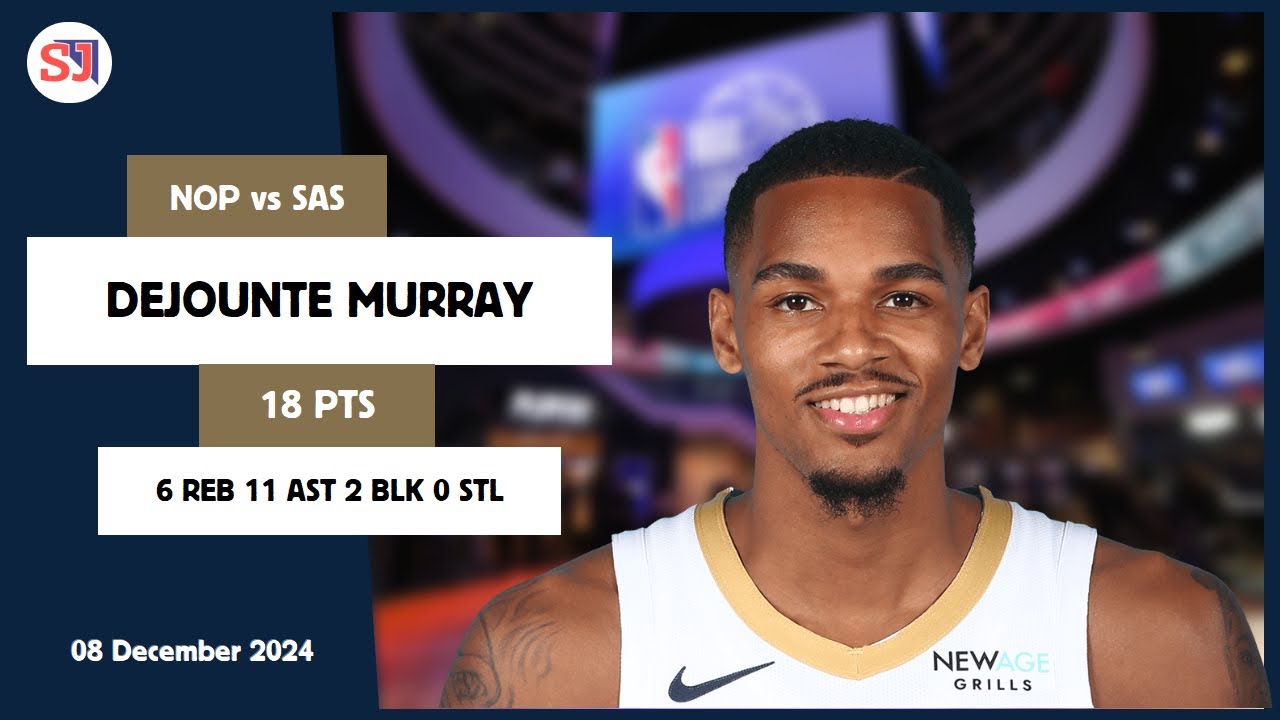 DEJOUNTE MURRAY 18 PTS vs SAS 08 Dec 24-25 NOP Highlights - YouTube