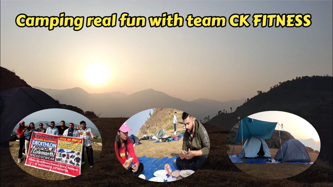 Camping real fun with team CK FITNESS - YouTube
