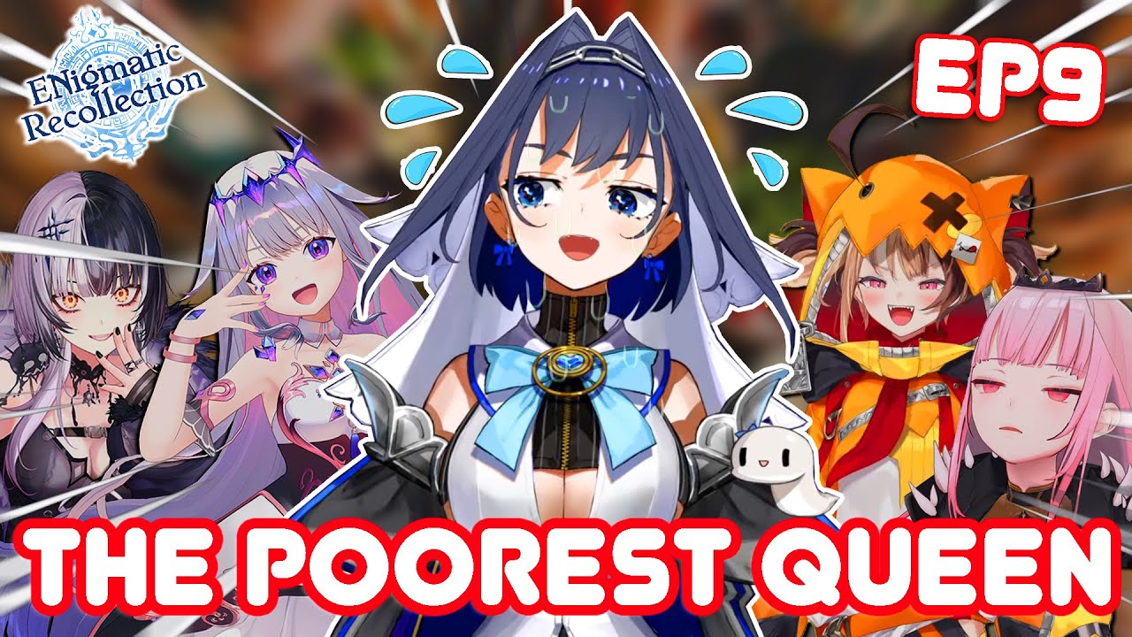 【Movie】Episode 9 - The P̶o̶o̶r̶e̶s̶t̶ Richest Queen【Hololive ENReco ...