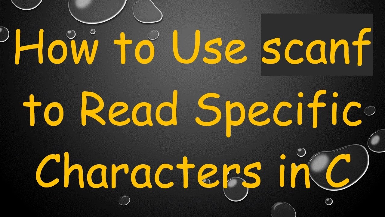 How to Use scanf to Read Specific Characters in C - YouTube
