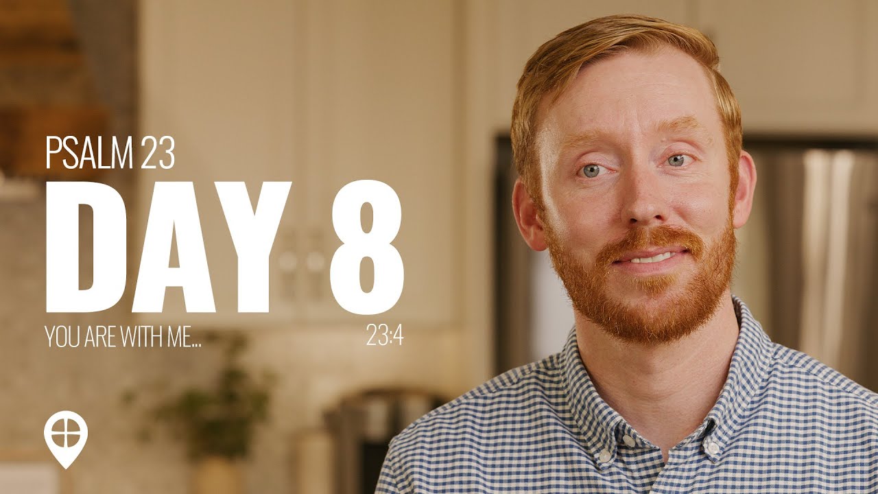 Day 8 | Psalm 23 Devotionals | Pastor Jon Rychener - YouTube