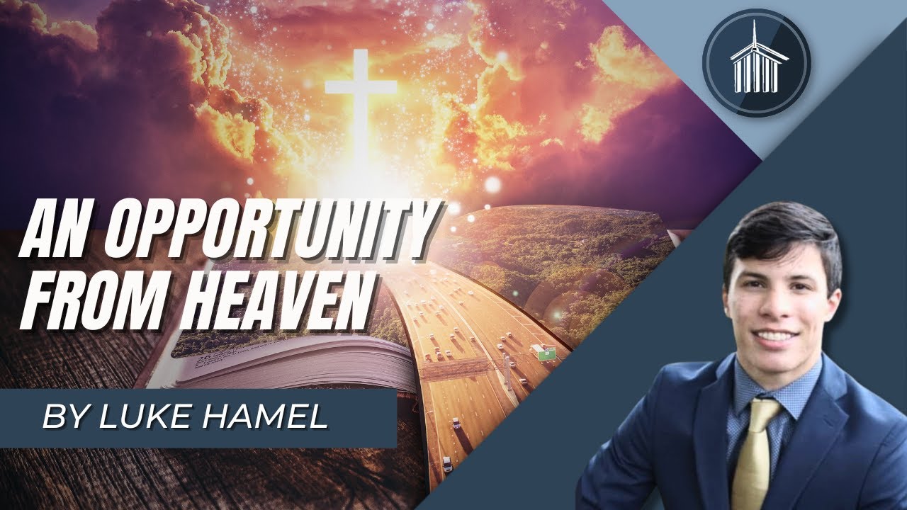 Luke Hamel - "On Opportunity from Heaven - 12/28/2024 - YouTube