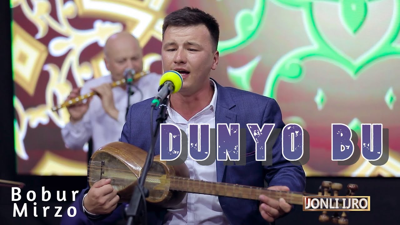 Bobur Mirzo - Dunyo bu | Бобур Мирзо - Дунё бу - YouTube