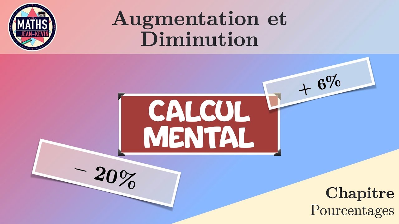 Augmentation et diminution de pourcentage (Calcul mental) - YouTube