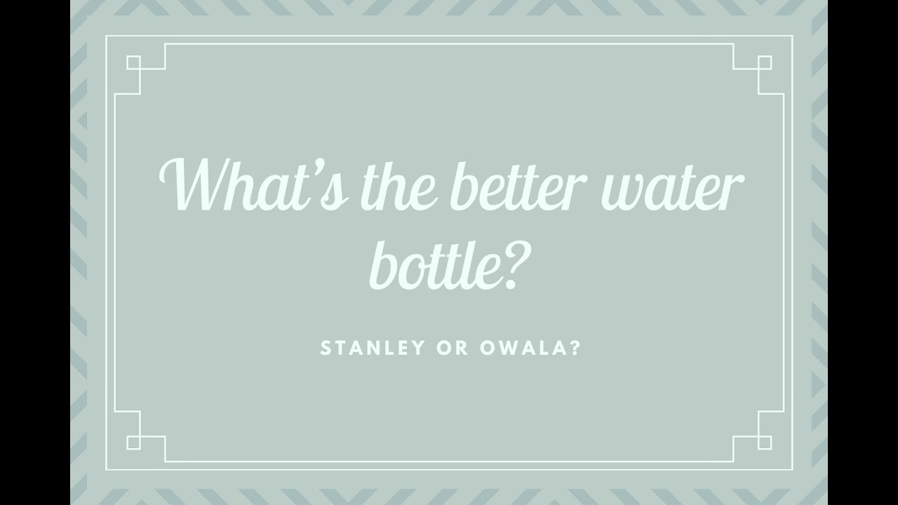 stanley vs owala review - YouTube