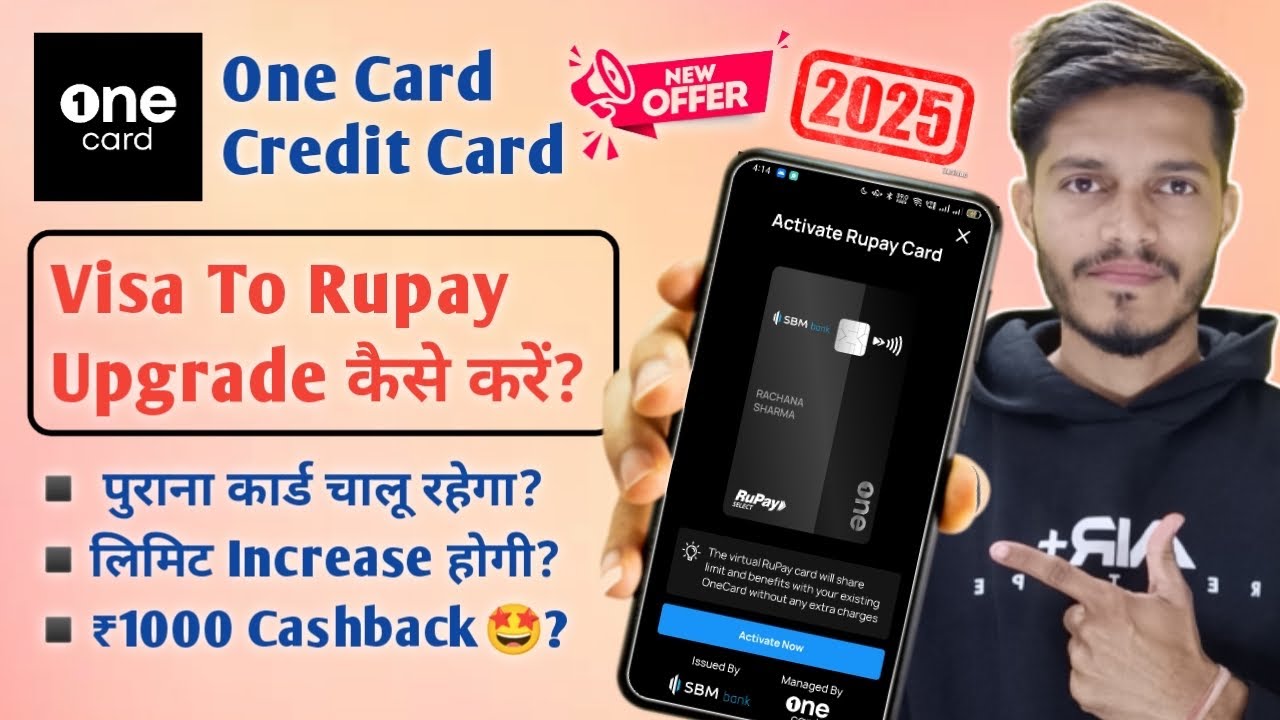 How To Upgrade One Card Visa To Rupay Credit Card | One Card Rupay ...