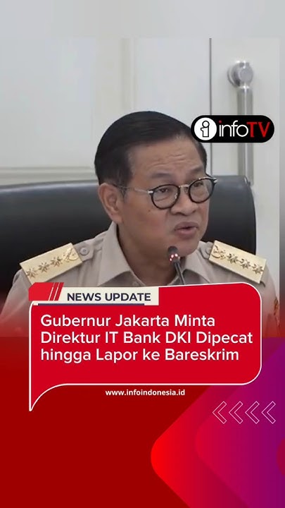 Gubernur Jakarta Pramono Anung Minta Direktur IT Bank DKI Dipecat hingga Lapor ke Bareskrim ...