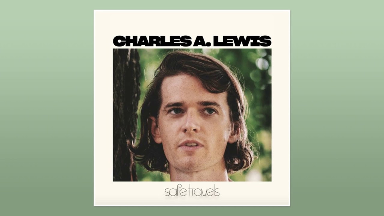 Charles A. Lewis - Safe Travels [Full Album] - YouTube