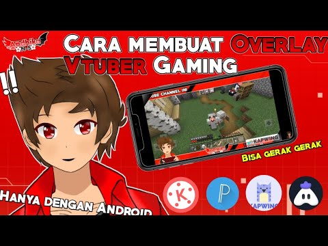 Tutorial Vtuber Tutorial membuat Overlay Vtuber Gaming modal Hp - YouTube