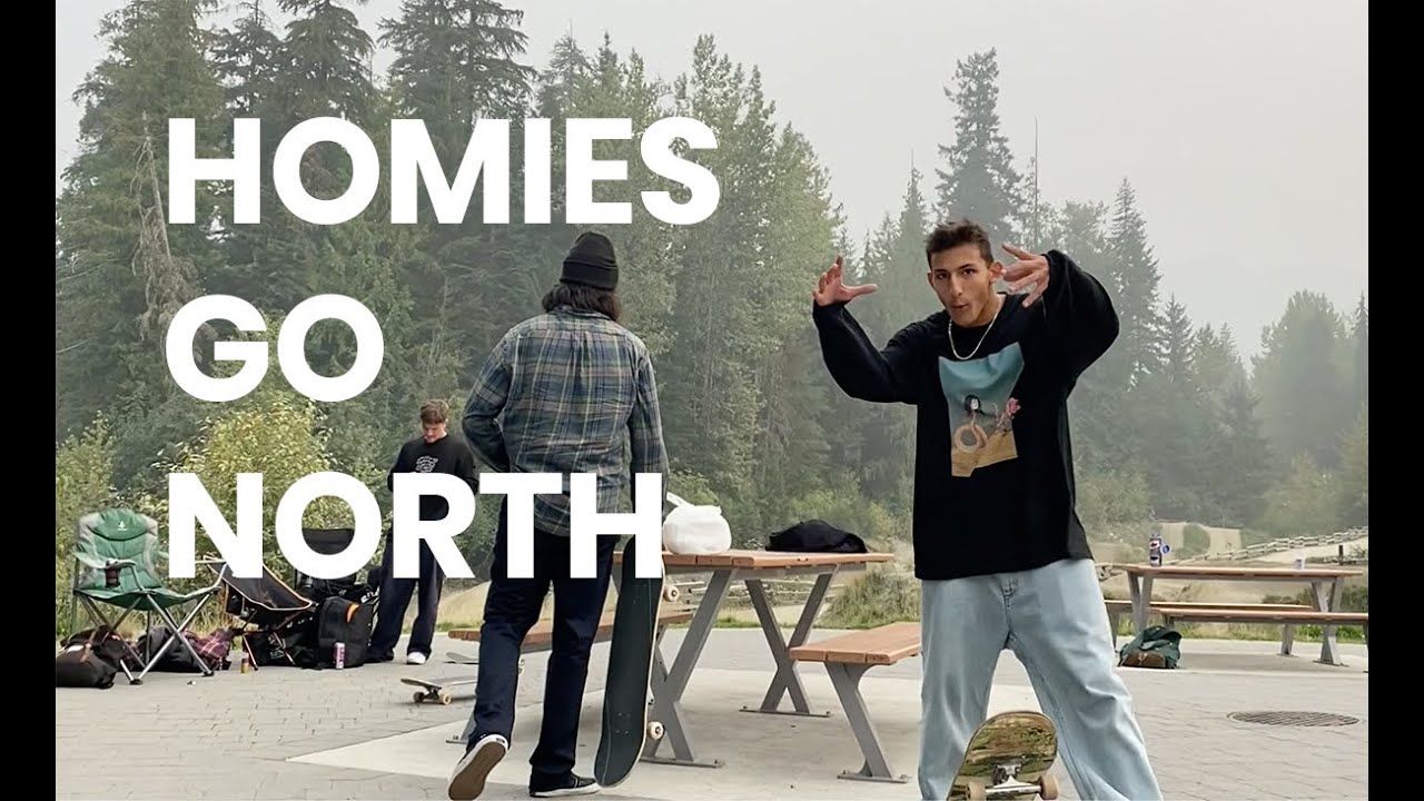 HOMIES GO NORTH - Skating Squamish and Whistler skatepark - YouTube