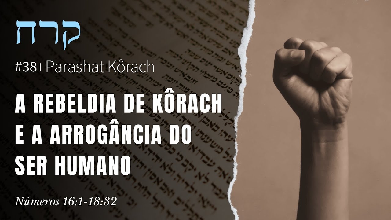 38. Parashat Kôrach (Corá/Coré) - YouTube