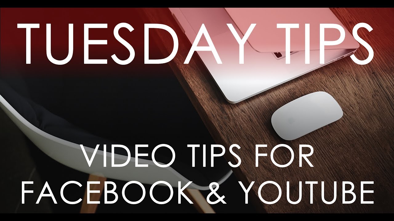 Tuesday Tips: Using Video on Facebook and YouTube - YouTube