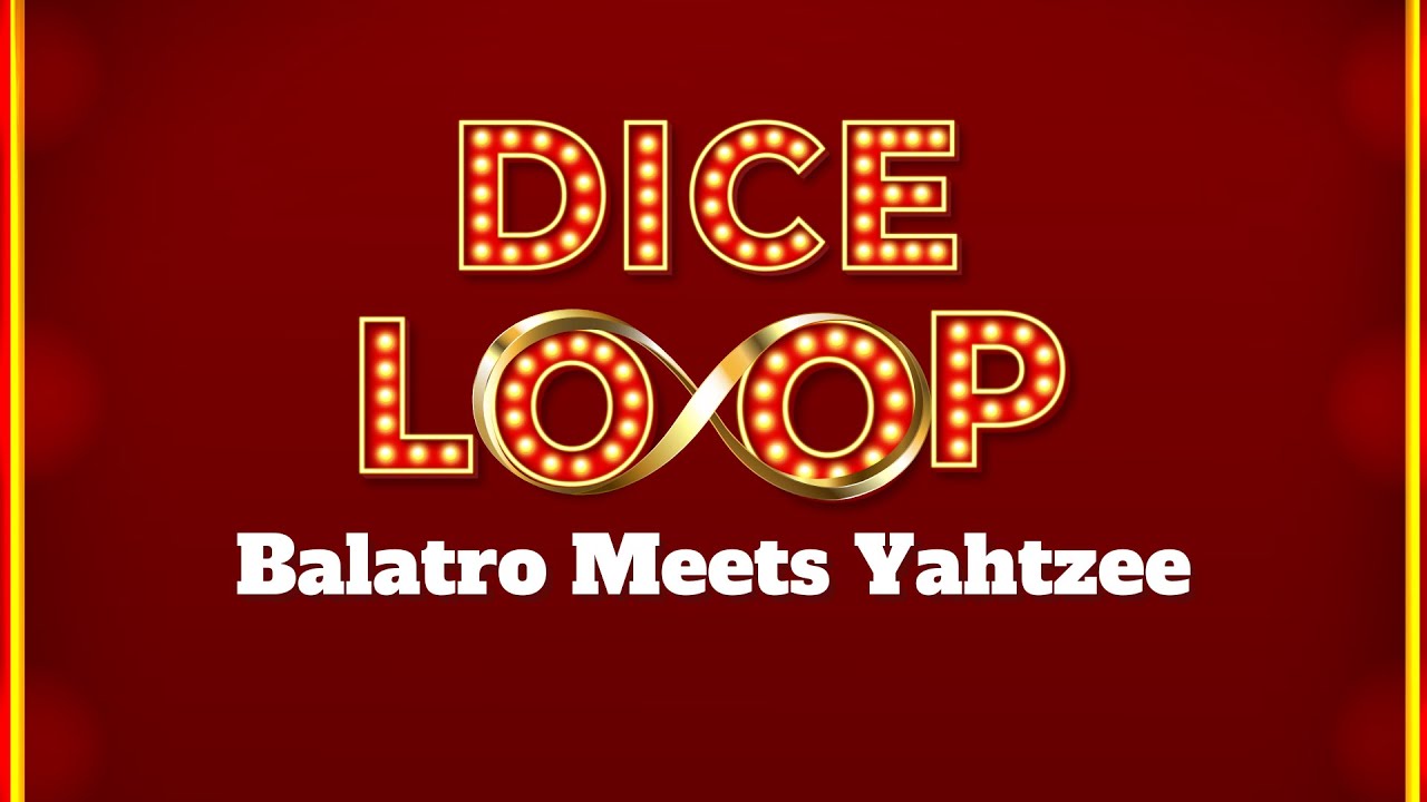 Dice Loop - Balatro Meets Yahtzee - YouTube