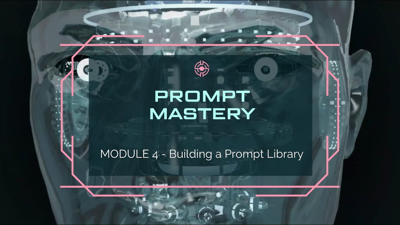 4 Prompt Mastery - Building a Prompt Library - YouTube