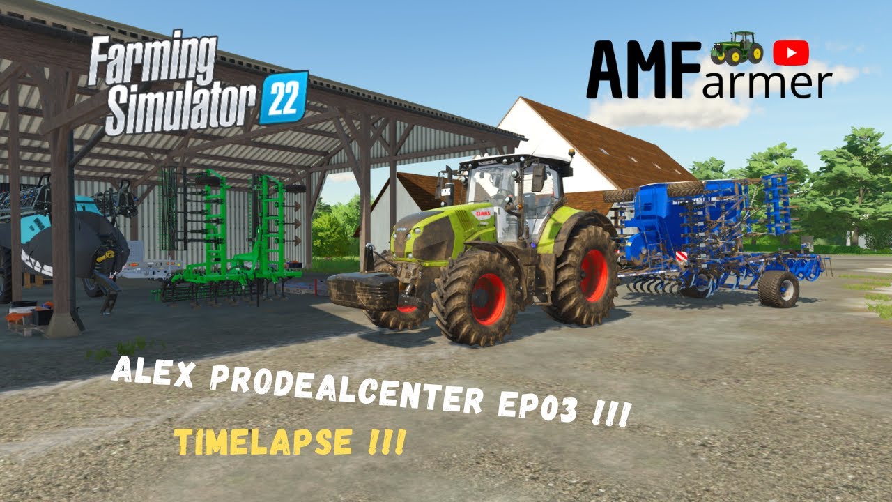FS 22 - Alex prodealcenter farm EP03 Timelapse - Blacksheep modding ...