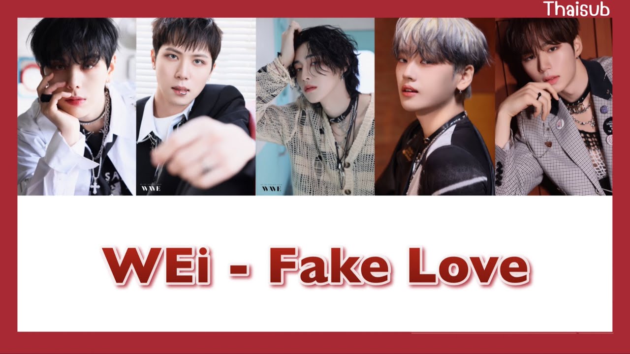 [Thaisub] WEi(위아이) - 偽物(FAKE LOVE) - YouTube