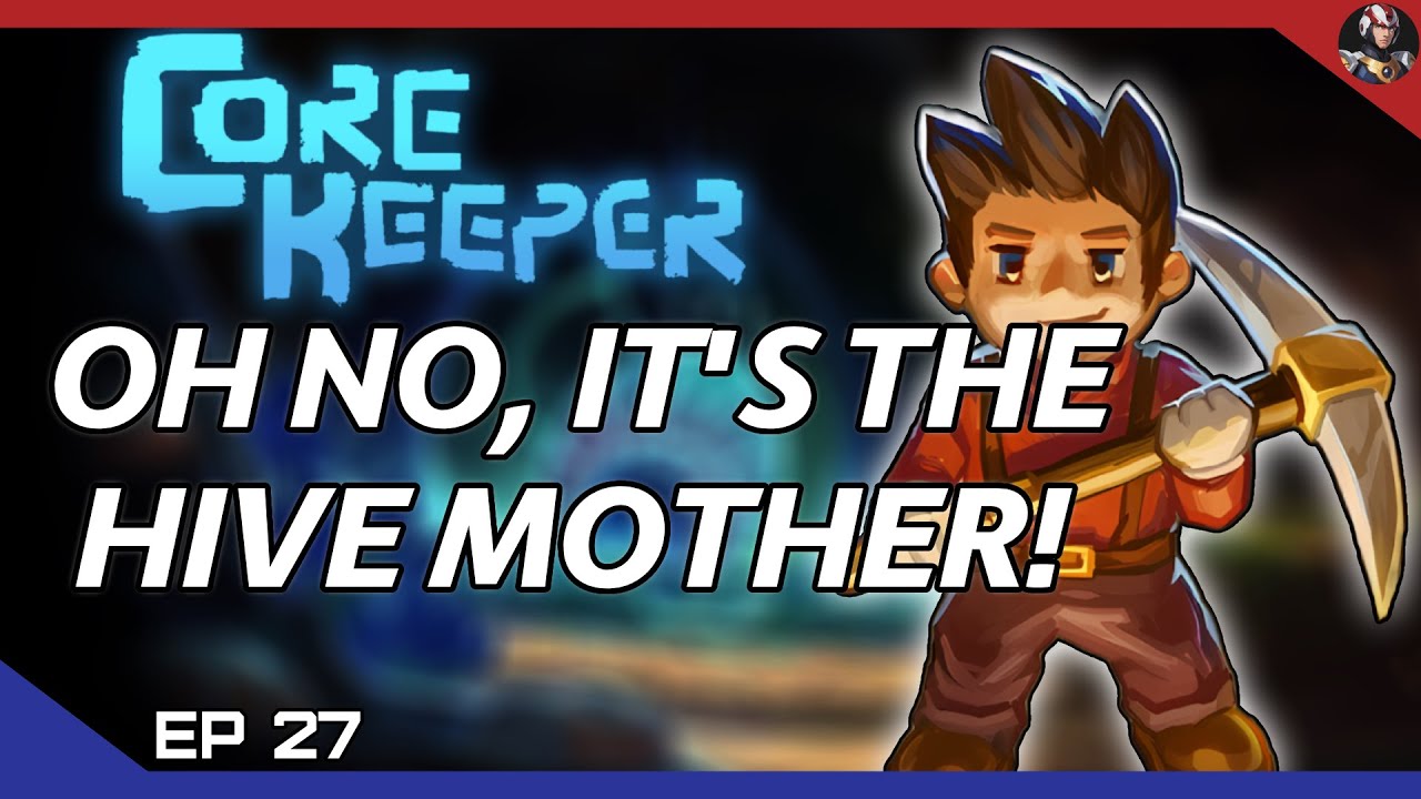 Core Keeper Playthrough | Episode 27: Oh No, It's the Hive Mother ...