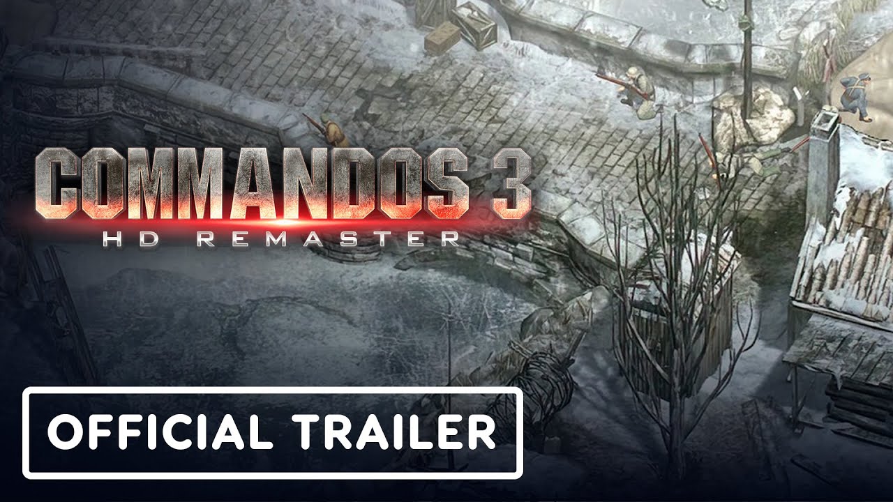 Commandos 3: HD Remaster - Official Release Date Reveal Trailer - YouTube
