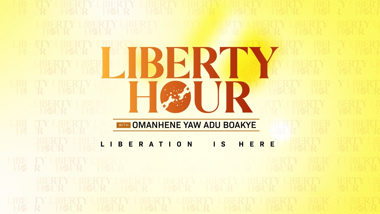 Liberty Hour with Omanhene Yaw Adu-Boakye || Edition 55 - YouTube