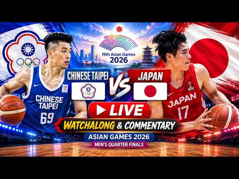 Chinese Taipei vs Japan Live Asian Game Men's Quarter Finals Watchalong & Commentary
