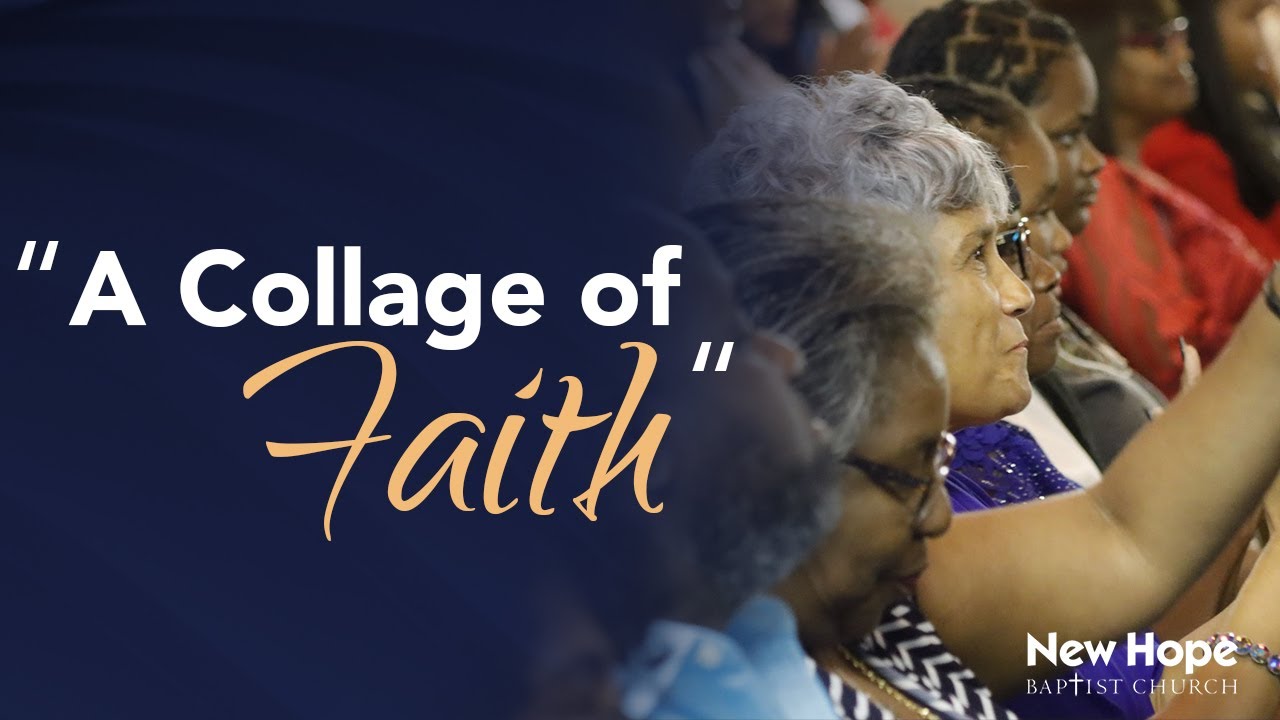 Rev. Samuel Lofton • "A Collage of Faith" • New Hope Baptist Church ...