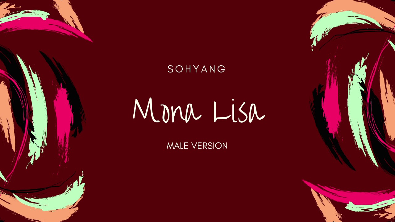 SOHYANG - Mona Lisa (Male Version) - YouTube