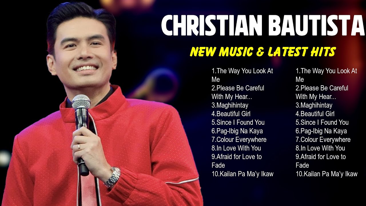 Greatest Hits OPM Songs 2024 - Christian Bautista - Top OPM Songs ...