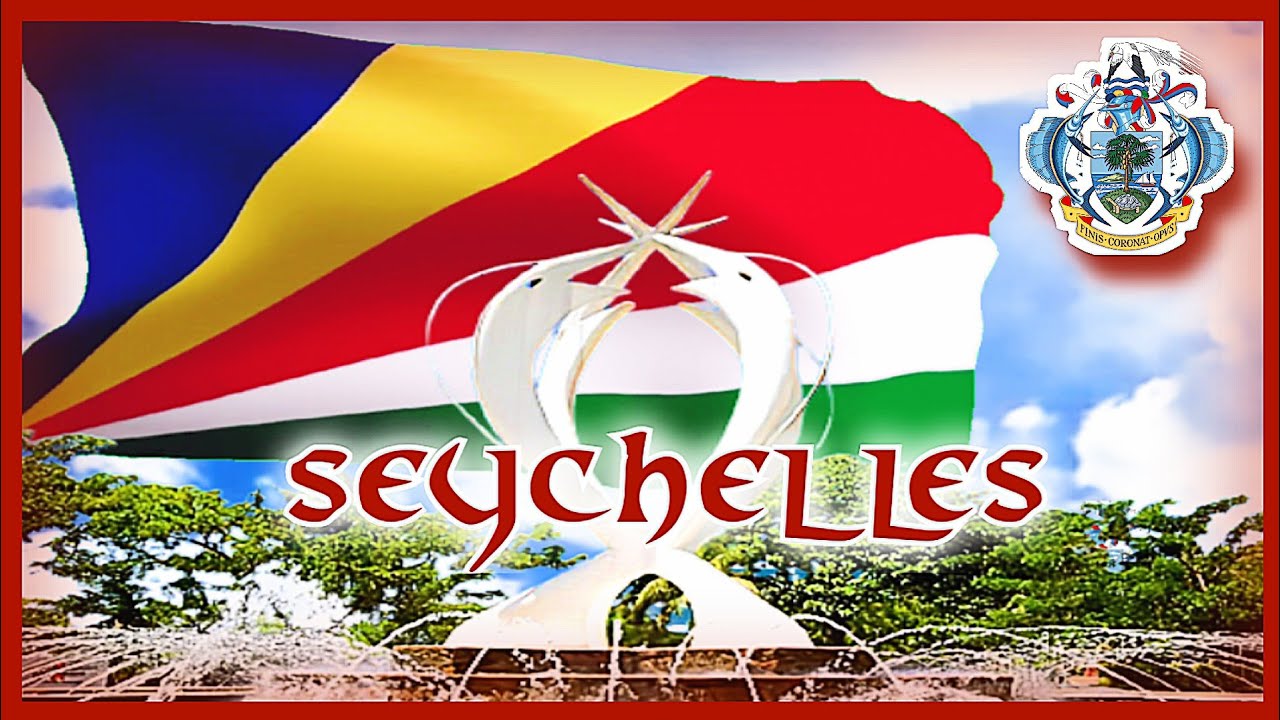 REPUBLIC of SEYCHELLES National Anthem / Himno Nacional de REPÚBLICA de ...