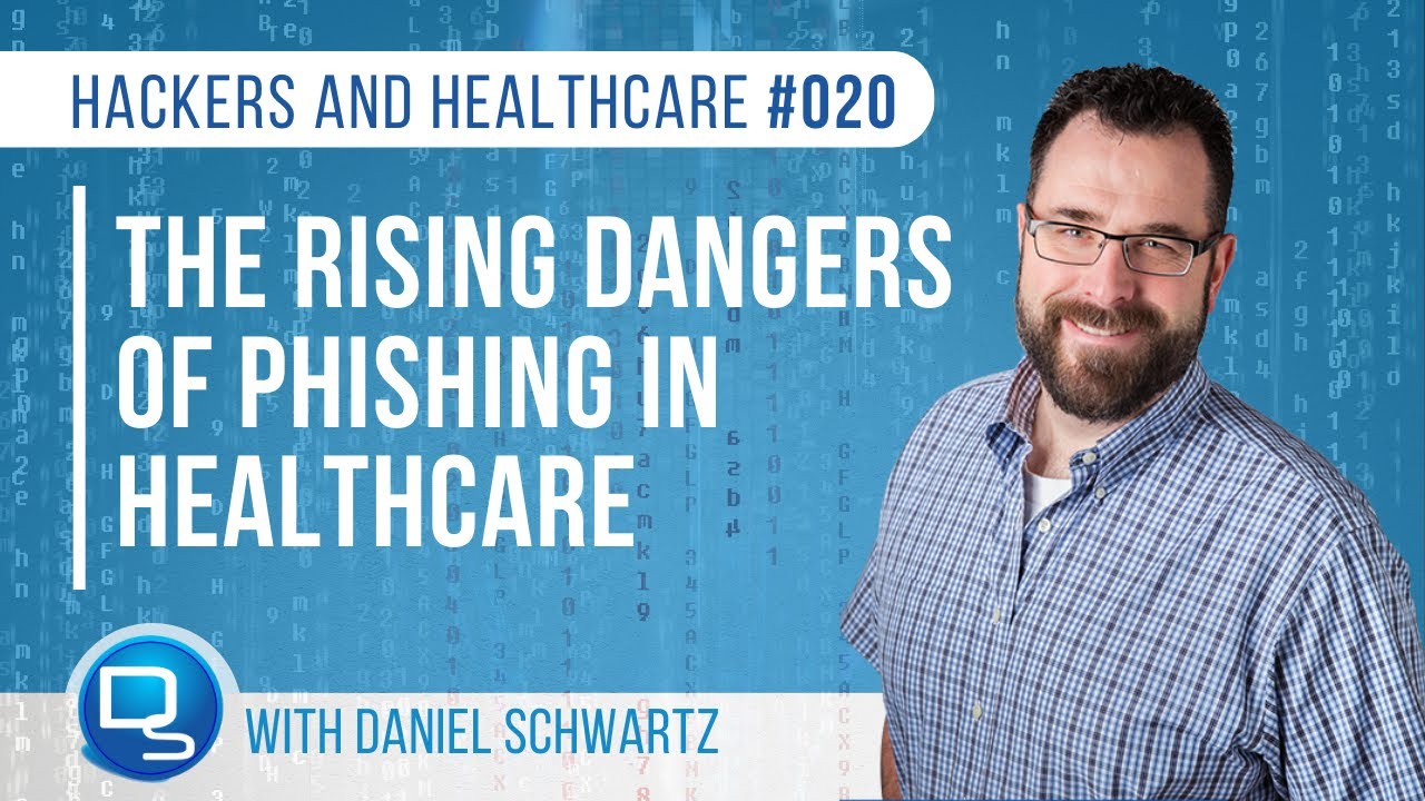 The Rising Dangers of Phishing in Healthcare | Hackers and Healthcare ...