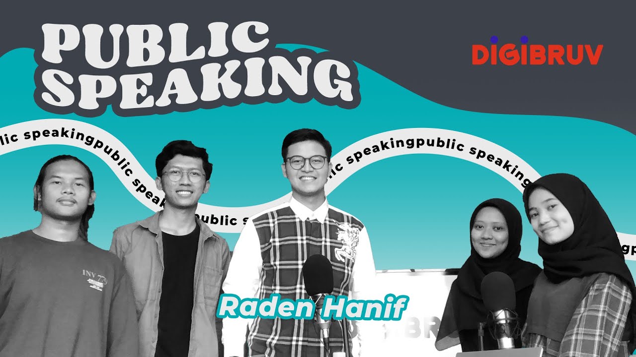 PUBLIC SPEAKING oleh RADEN HANIF - Digibruv X Ketik Unpad - YouTube