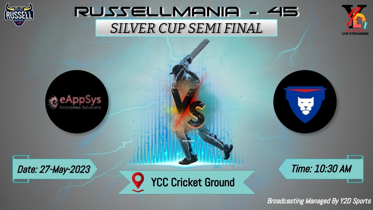 RussellMania 45 | Silver Cup Semi Final | eAppSys VS Waghnaks | 2nd ...