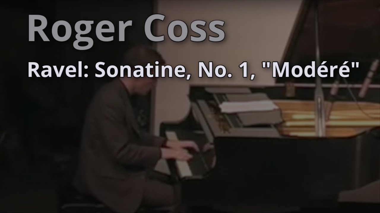 Roger Coss - Sonatine, No. 1, "Modéré" (M. Ravel) - YouTube