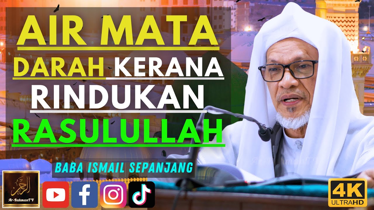 Baba Ismail Sepanjang - AIR MATA DARAH KERANA RINDUKAN RASULULLAH - YouTube