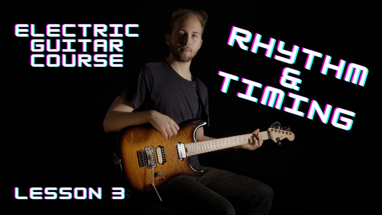 Rhythm and Timing – Lesson #3 [Electric Guitar Course for Beginners ...