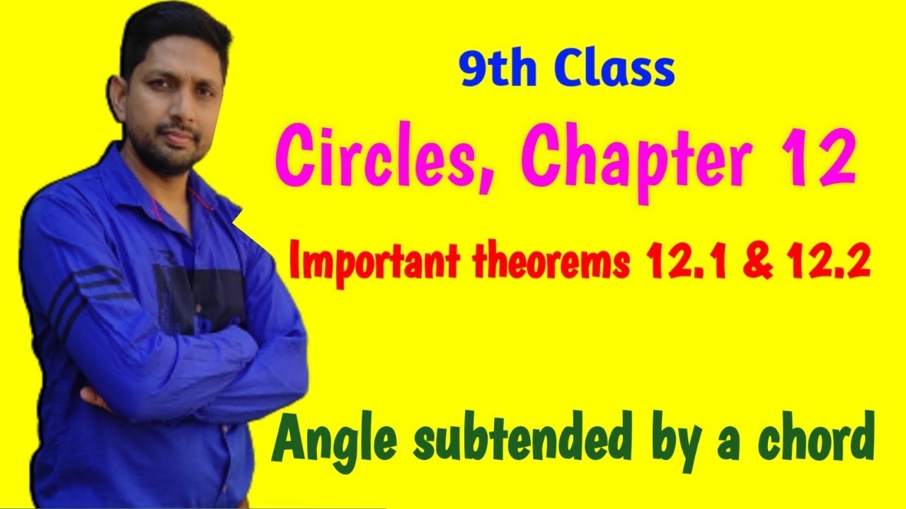 CIRCLES 9th CLASS THEOREMS 12 1 12 2 ANGLE SUBTENDED BY A CHORD AT circles-9th-class-theorems-12-1-12-2-angle-subtended-by-a-chord-at