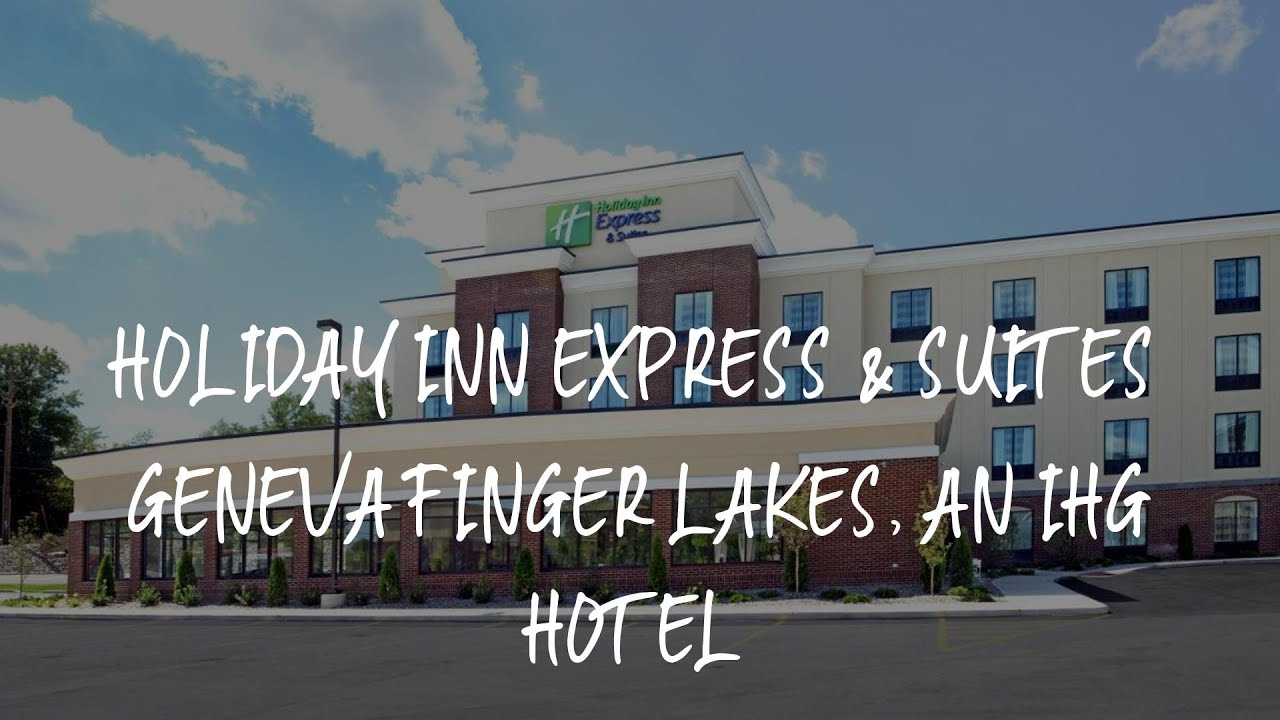 Holiday Inn Express & Suites Geneva Finger Lakes, an IHG Hotel Review ...
