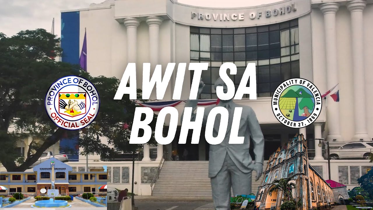 AWIT SA BOHOL (Made by the Municipality Government of Valencia Bohol ...