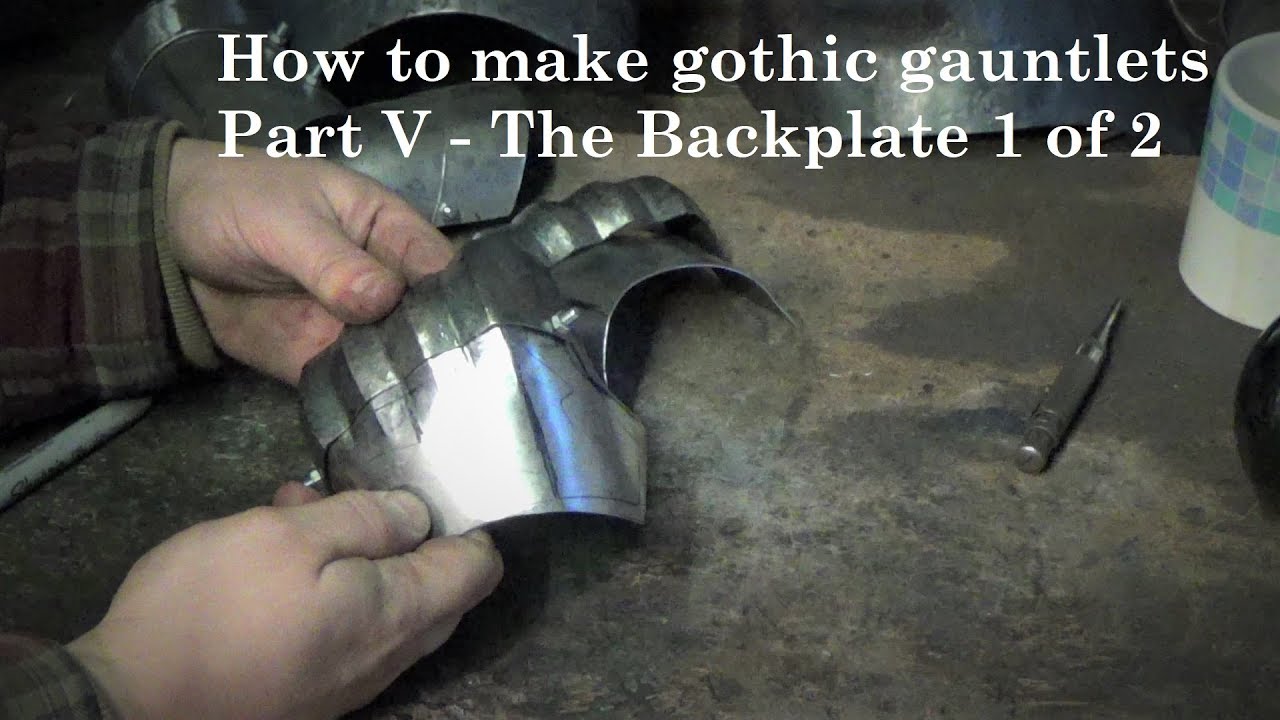 How to make gothic gauntlets, part V the backplate 1 of 2. - YouTube
