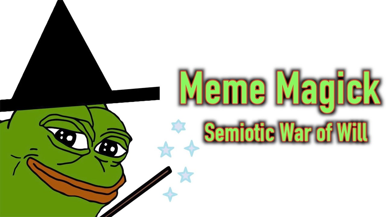 Meme Magick: Semiotic War of Will - YouTube